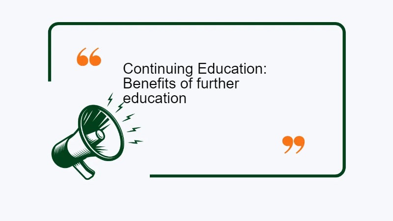 Continuing Education: Benefits of further education