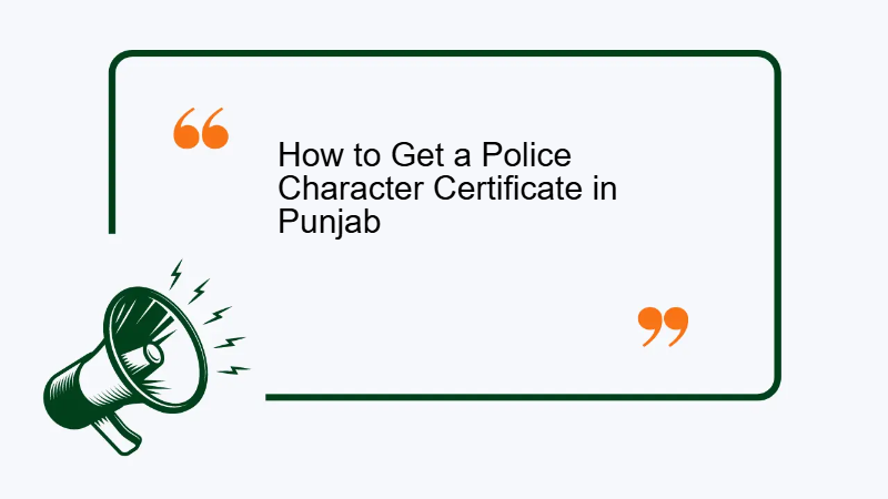How to Get a Police Character Certificate in Punjab
