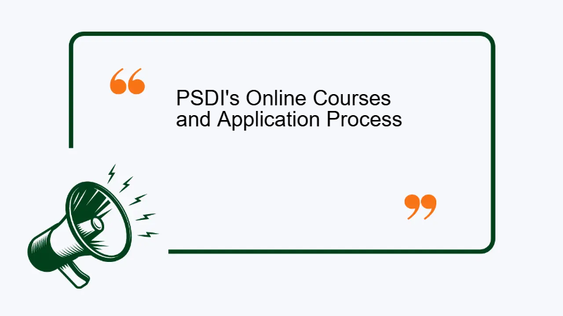 PSDI's Online Courses and Application Process
