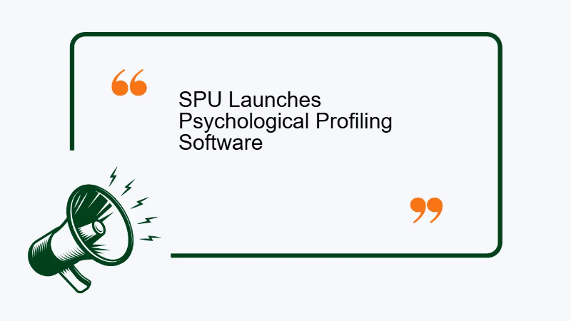 SPU Launches Psychological Profiling Software