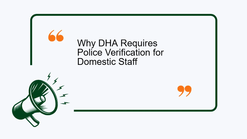 Why DHA Requires Police Verification for Domestic Staff